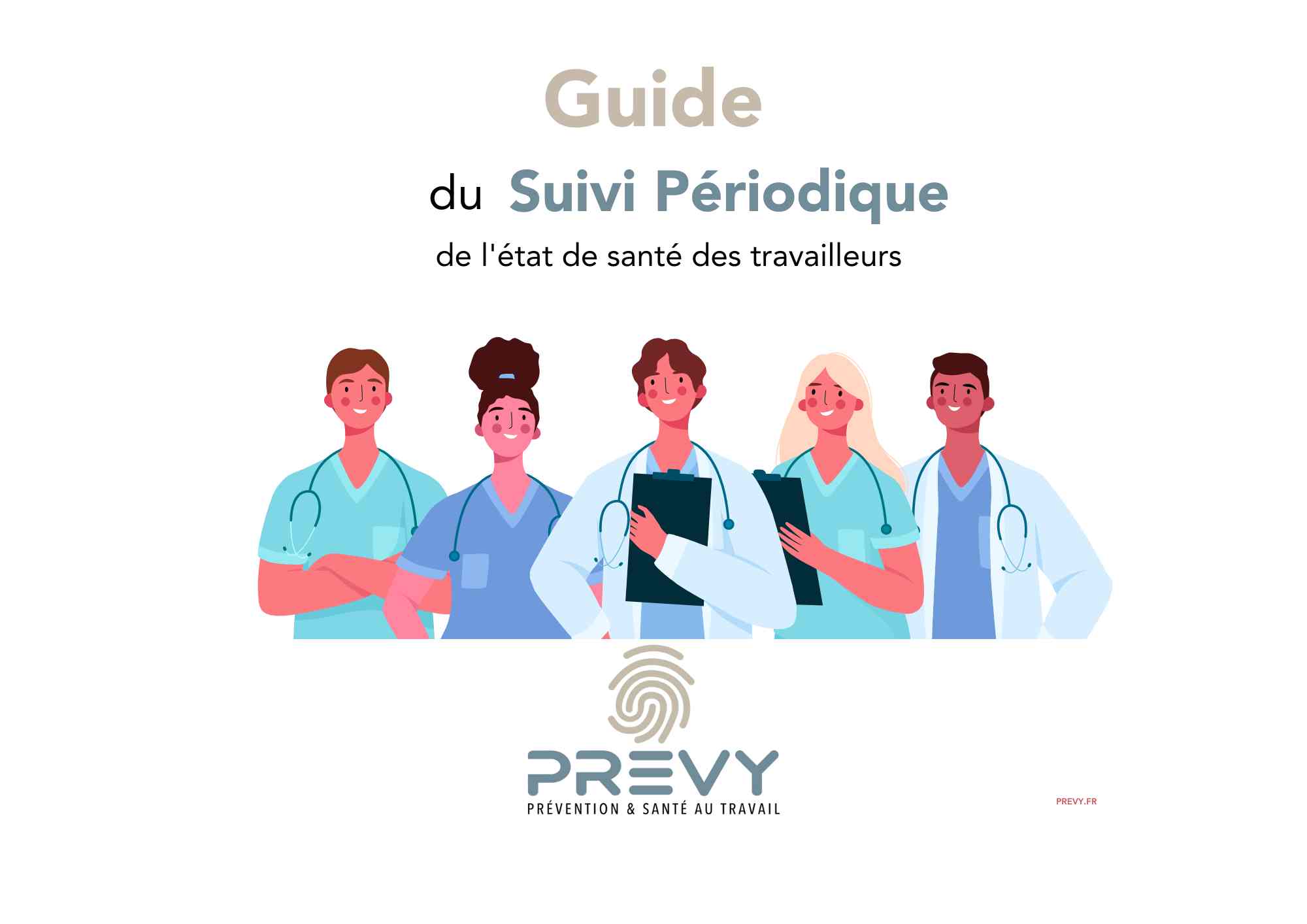 Guide – Le suivi périodique de l’état de santé des travailleurs - PREVY